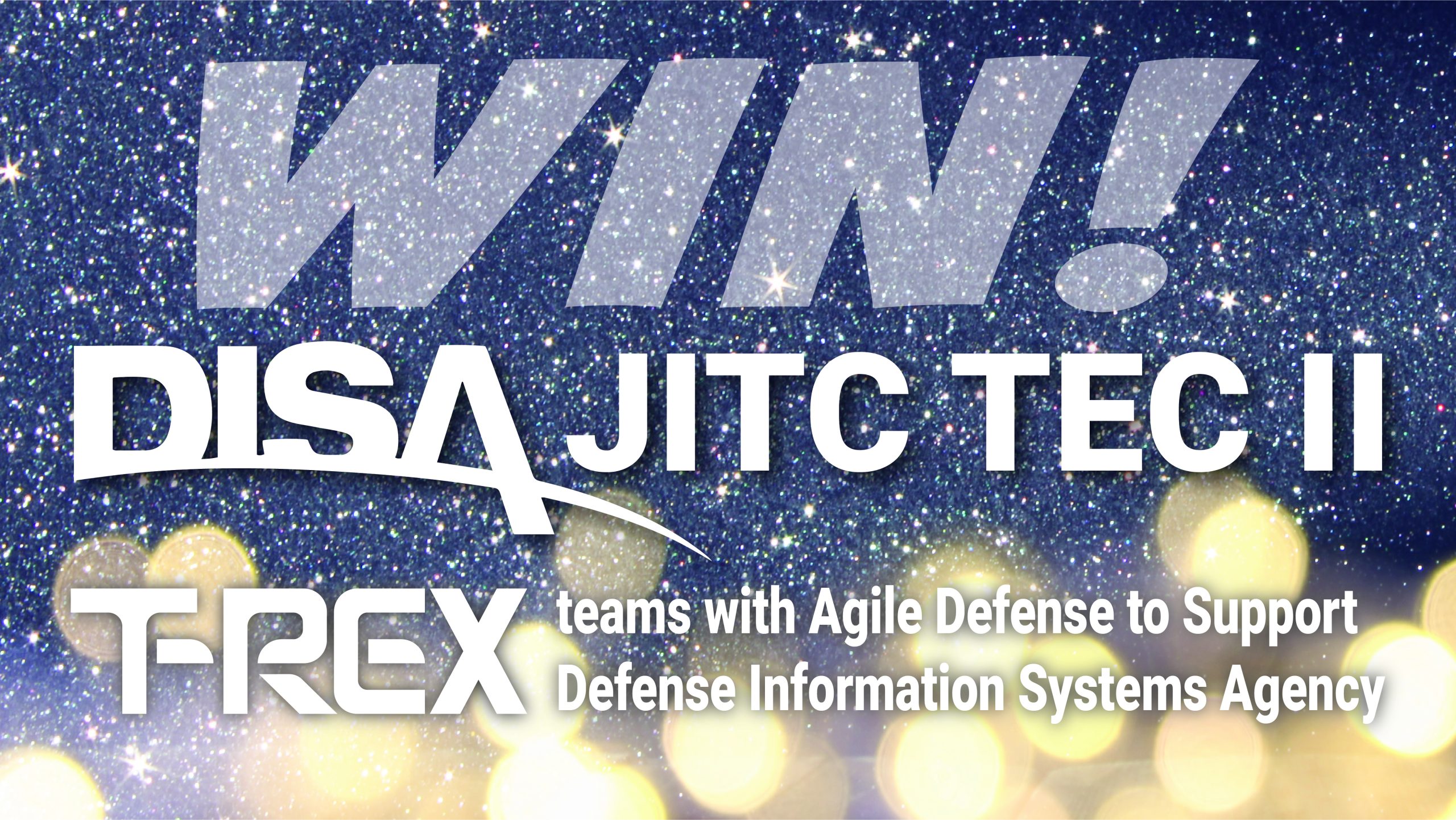T-Rex Solutions, LLC T-Rex Teams with Agile Defense to Support the ...